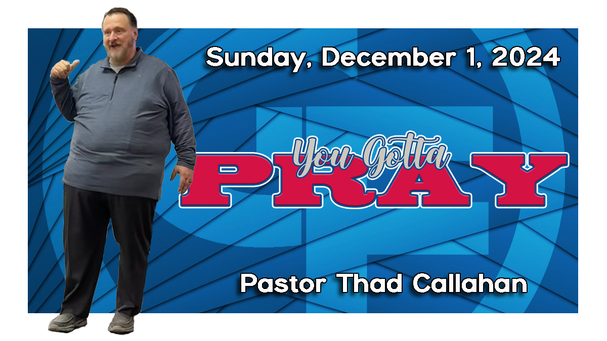 You Gotta Pray | Grace Fellowship