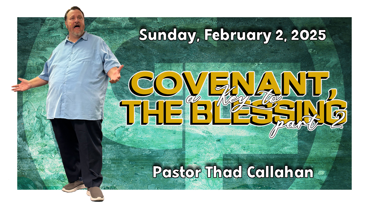 Covenant, a Key to The Blessing - Part 2 | Grace Fellowship