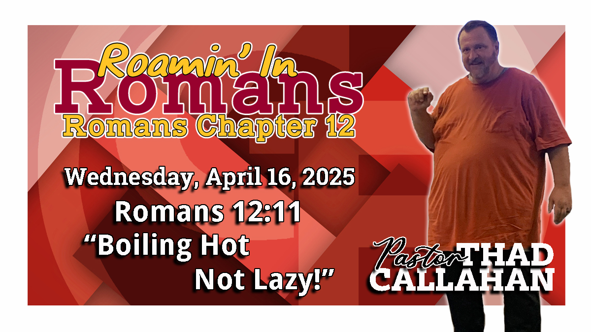 Romans 12:11 - "Boiling Hot, Not Lazy" | Grace Fellowship