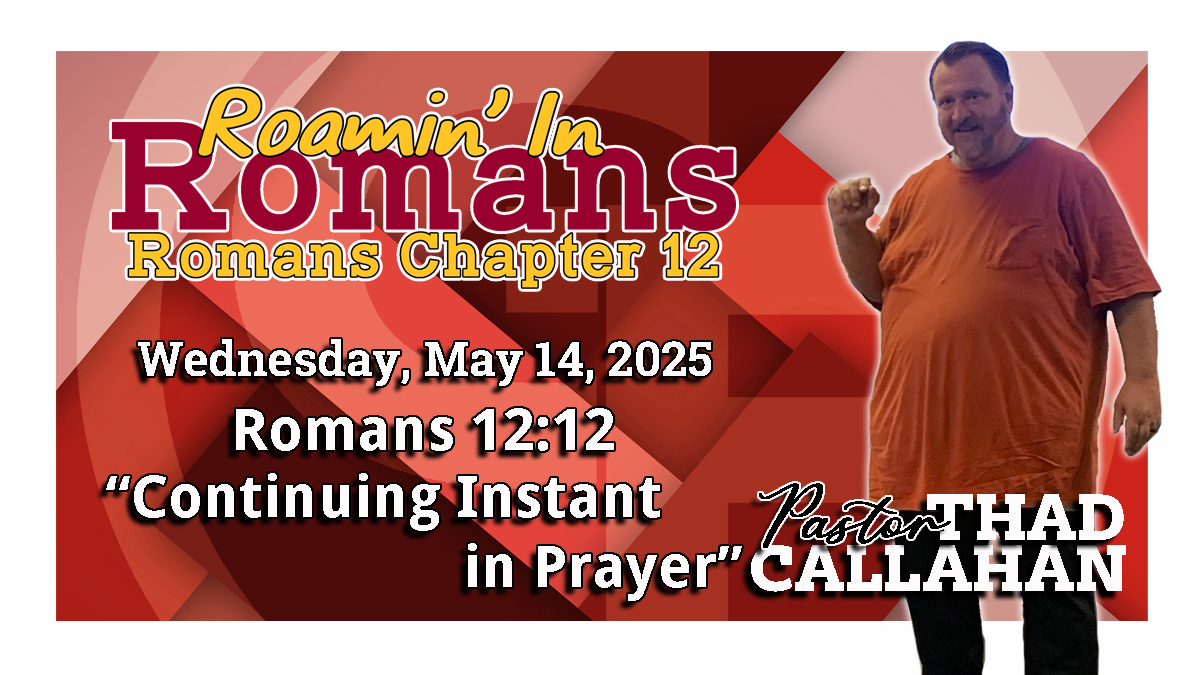 Romans 12:12 - Continuing Instant in Prayer | Grace Fellowship